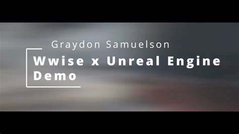 Wwise X Unreal Implementation Reel Youtube