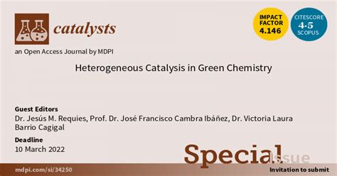 Catalysts Special Issue Heterogeneous Catalysis In Green Chemistry