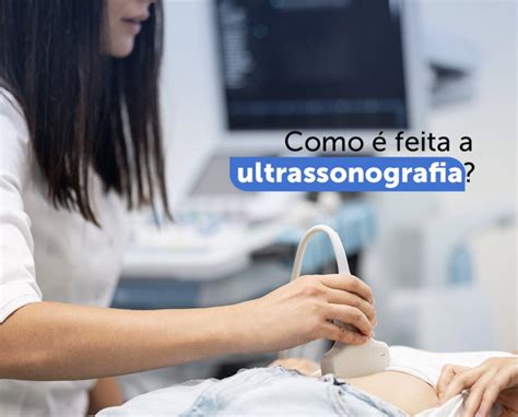 Como é feita a ultrassonografia Med Prime