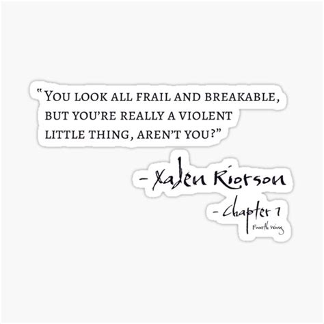 Fourth Wing Quote You Look All Frail And Breakable Sticker For Sale By Kifleedesigns Redbubble