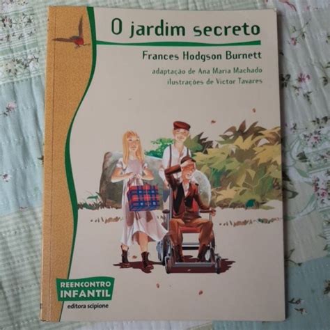 Livro O Jardim Secreto de Frances Hodgson Burnett adaptado por Ana Maria Machado para a série