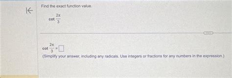 Solved Find The Exact Function Value Cot Cot Chegg