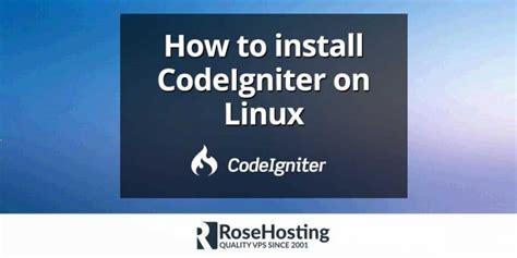 How To Install Codeigniter On Linux Rosehosting