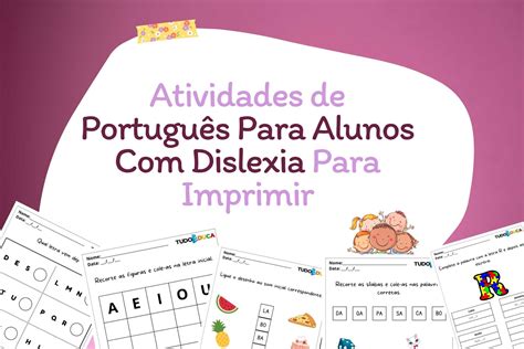 10 Atividades de Português Para Alunos Dislexia Para Imprimir