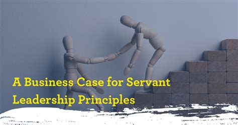 A Business Case For Servant Leadership Principles Mark W Williams
