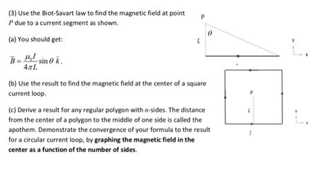 Solved Use The Biot Savart Law To Find The Magnetic Chegg