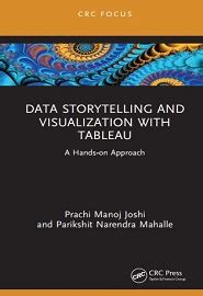 Data Storytelling And Visualization With Tableau A Hands On Approach