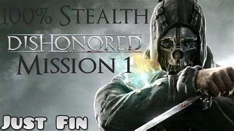 Dishonored Mission 1 100 Stealth Walkthrough With Commentary