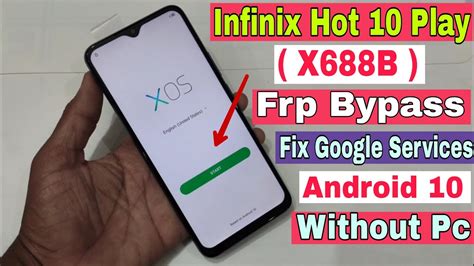 Infinix Hot 10 Play FRP Bypass Android 10 X688B Rest Google Account