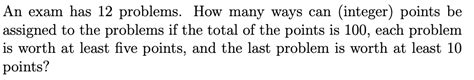 Solved An Exam Has 12 Problems How Many Ways Can Integer