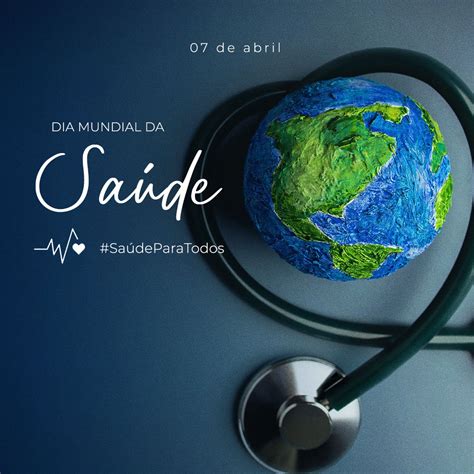 Saúdeparatodos 07 De Abril Dia Mundial Da Saúde Sinagências