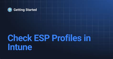 Check Esp Profiles In Intune Getting Started