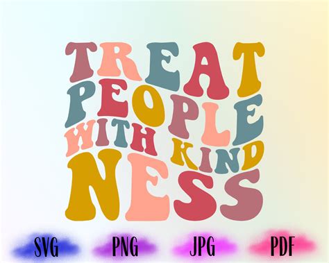 Treat People With Kindness Svg Be Kind Svg Kind Vibes Svg Etsy