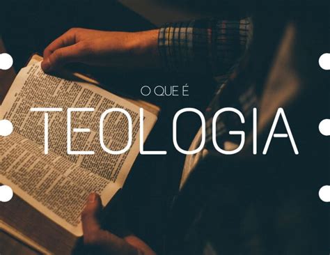 O que é Teologia