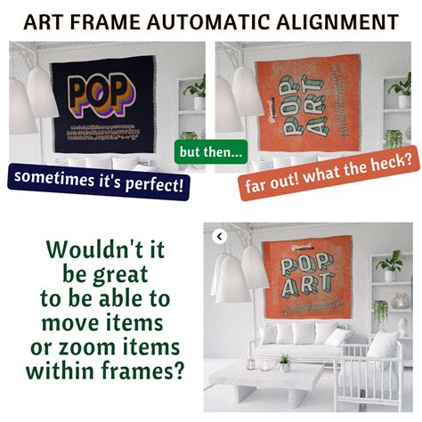 Art Frames Alignment I Wish We Could Control It 💭 R