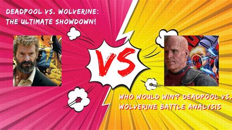 Deadpool vs Wolverine: The Ultimate Showdown! - YouTube