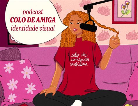 Podcast Colo De Amiga Behance