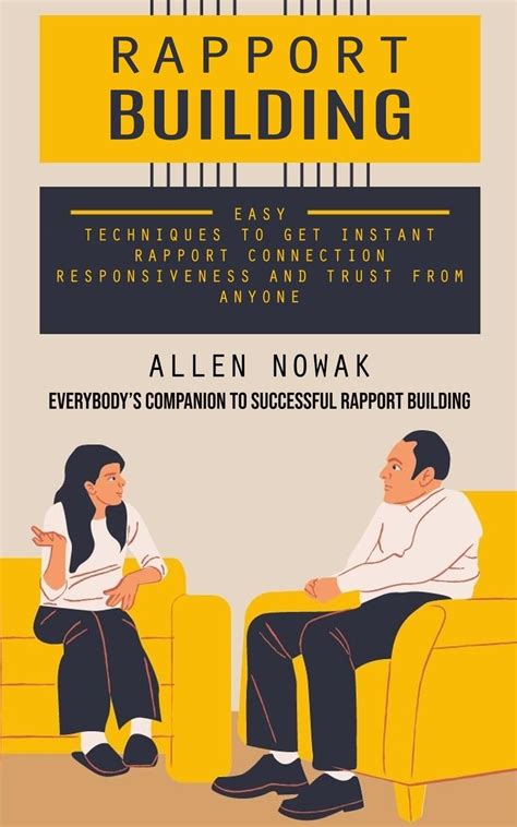 Rapport Building Everybodys Companion To Successful Rapport Building