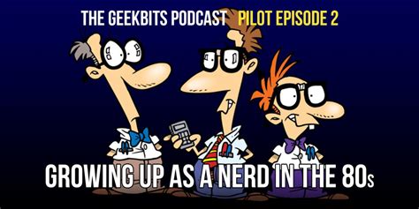 80s Nerds The Podcast R Thegeekpub