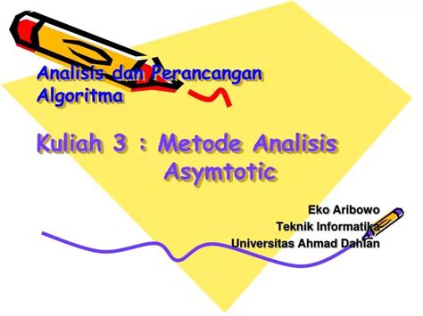 PPT Analisis Dan Perancangan Algoritma Kuliah Metode Analisis Asymtotic PowerPoint
