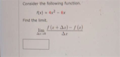 Solved Consider The Following Function Fx4x2−6x Find The