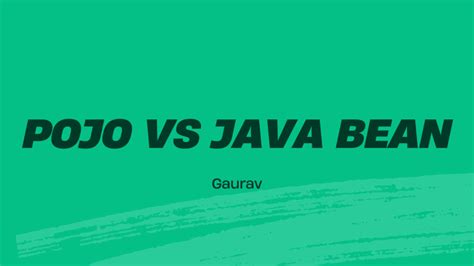 Gaurav On Linkedin Pojo Vs Java Bean In Java