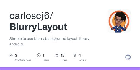 GitHub Carloscj BlurryLayout Simple To Use Blurry Background Layout Library Android