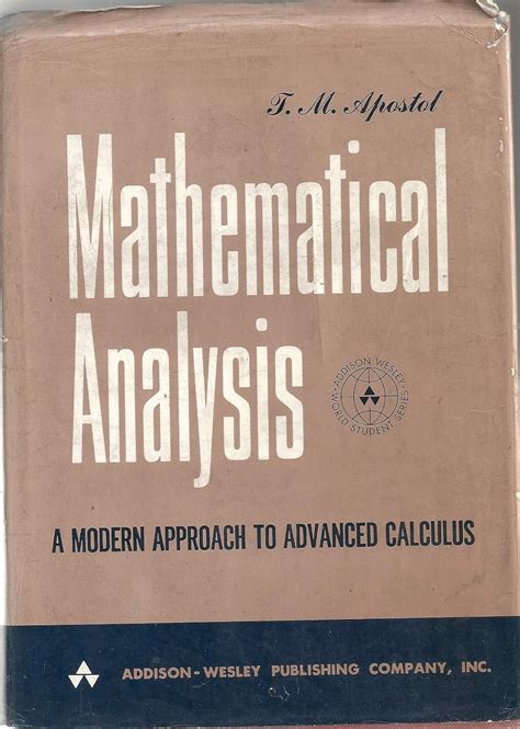 Mathematical Analysis A Modern Approach To Advanced Calculus Tom M