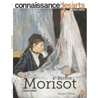 Berthe morisot 1841 1895 Tome 869 broché Connaissance des Arts
