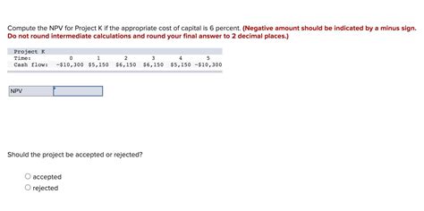 Solved Compute The Npv For Project K If The Appropriate Cost