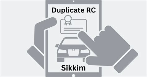 How To Get A Duplicate Rc In Sikkim A Complete Guide