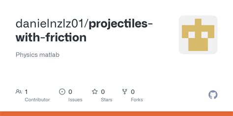 Github Danielnzlz Projectiles With Friction Physics Matlab