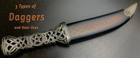 3 Types Of Daggers And Their Uses Sharp Import