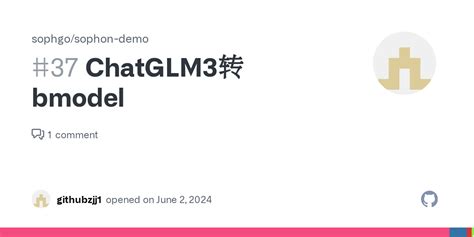 ChatGLM3转bmodel Issue 37 sophgo sophon demo GitHub
