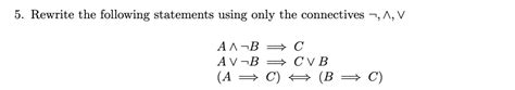Solved 5 Rewrite The Following Statements Using Only The