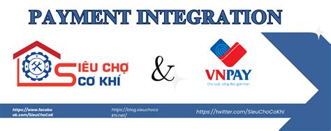 Tích Hợp Vnpay Sắp Ra Mắt Trên Nền Tảng Web Siêu Chợ Cơ Khí
