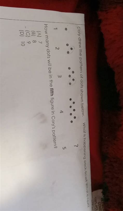 Cory Drew The Pattern Of Dots Shown Below What Is Happening Each Time Wh