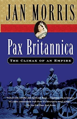 Pax Britannica Climax Of An Empire Jan Morris 9780156028011
