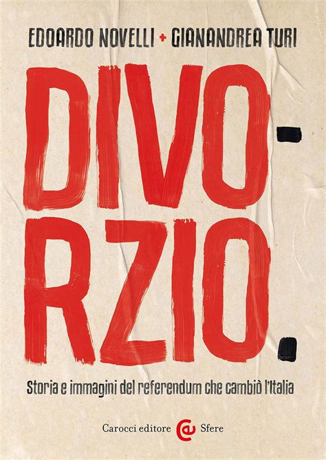 EDOARDO NOVELLI Presenta Divorzio Storie E Immagini Del Referendum Che