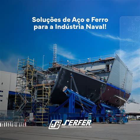 Indústrianaval Serferaços Excelência Inovação Serfer Aços