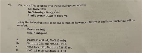 Solved Prepare A Tpn Solution With The Following