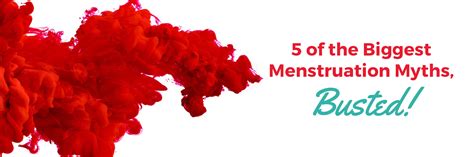 5 Of The Biggest Menstruation Myths Busted Period Love