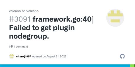 Frameworkgo40 Failed To Get Plugin Nodegroup · Issue 3091