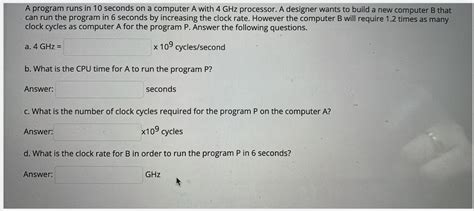 solved a program runs in 10 seconds on a computer a with 4