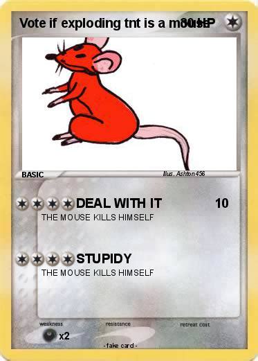 Pokémon Vote If Exploding Tnt Is A Mouse Deal With It My Pokemon Card