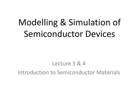 Ppt Modelling And Simulation Of Semiconductor Devices Powerpoint Presentation Id 1588224
