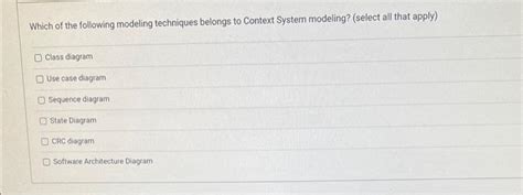 Solved Which Of The Following Modeling Techniques Belongs To Chegg
