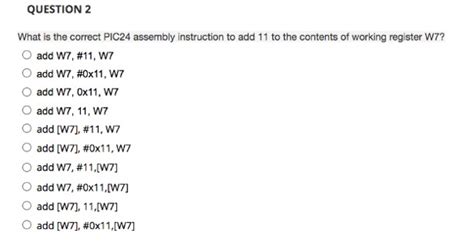 solved question 2 what is the correct pic24 assembly
