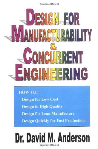 Design For Manufacturability Concurrent Engineering How To Design