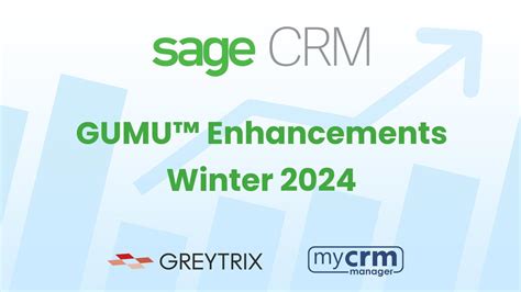 Gumu™ Sage 100 Sage Crm Enhancements Winter 2024 My Crm Manager